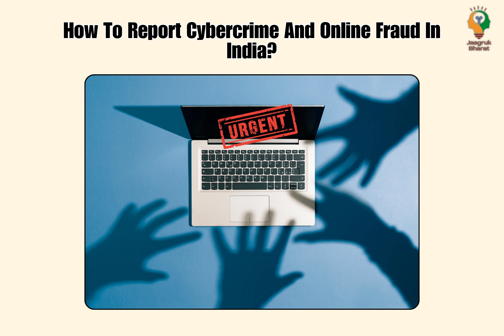 How To Report Cybercrime And Online Fraud In India?