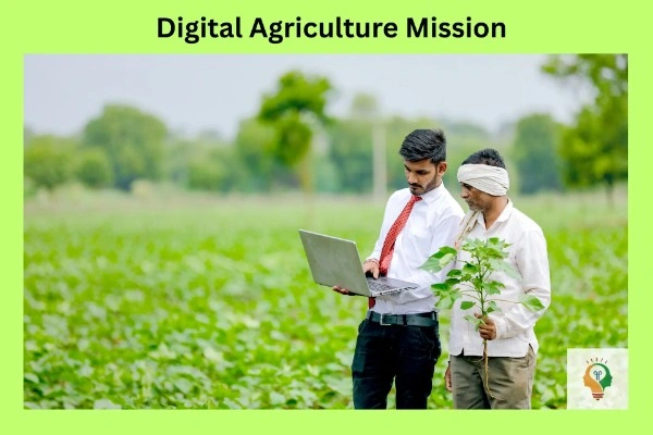 Digital Agriculture Mission: Accelerating Farmer IDs For India’s ...