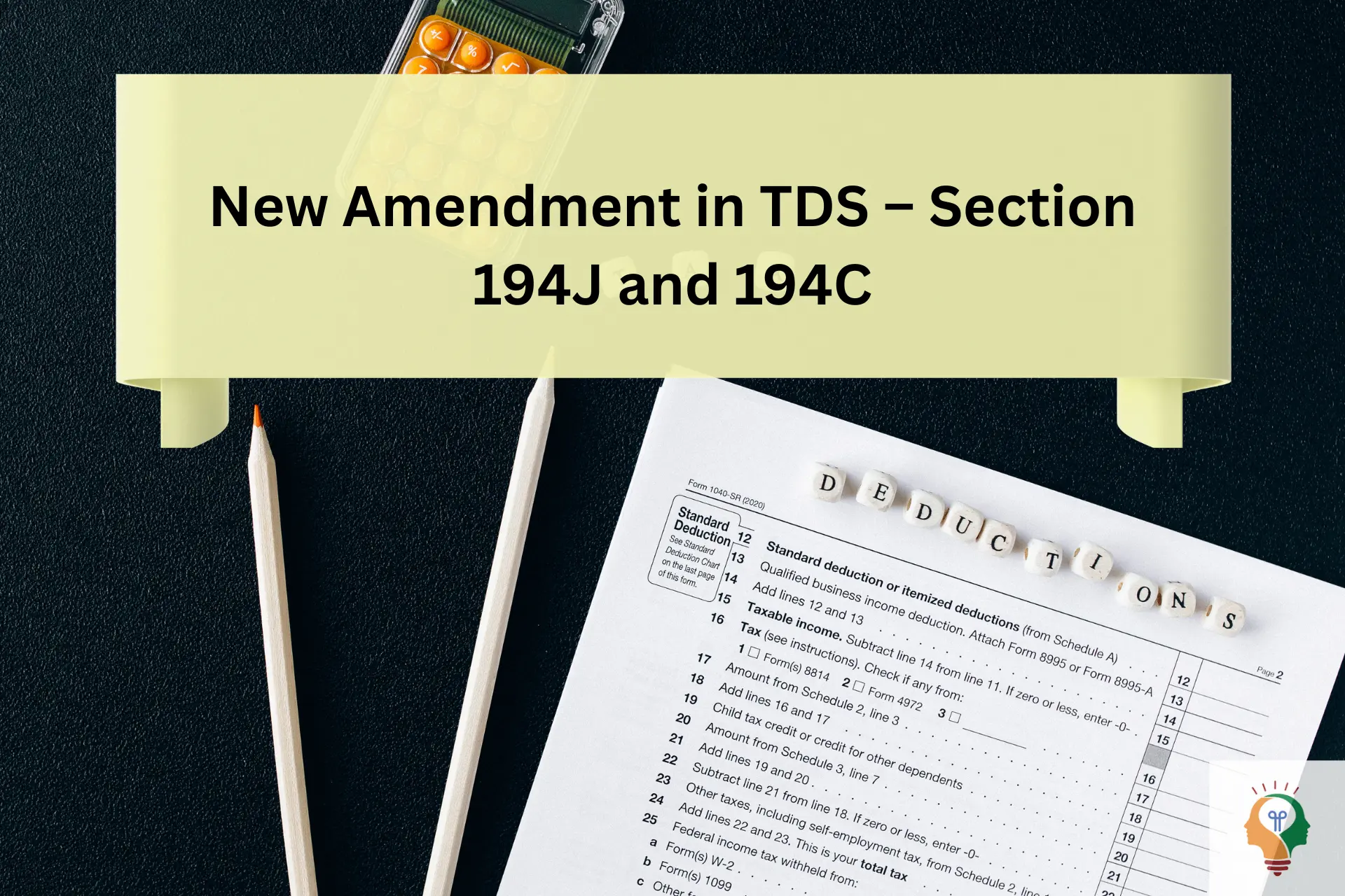 New Amendment in TDS – What You Need To Know About Section 194J and 194C?