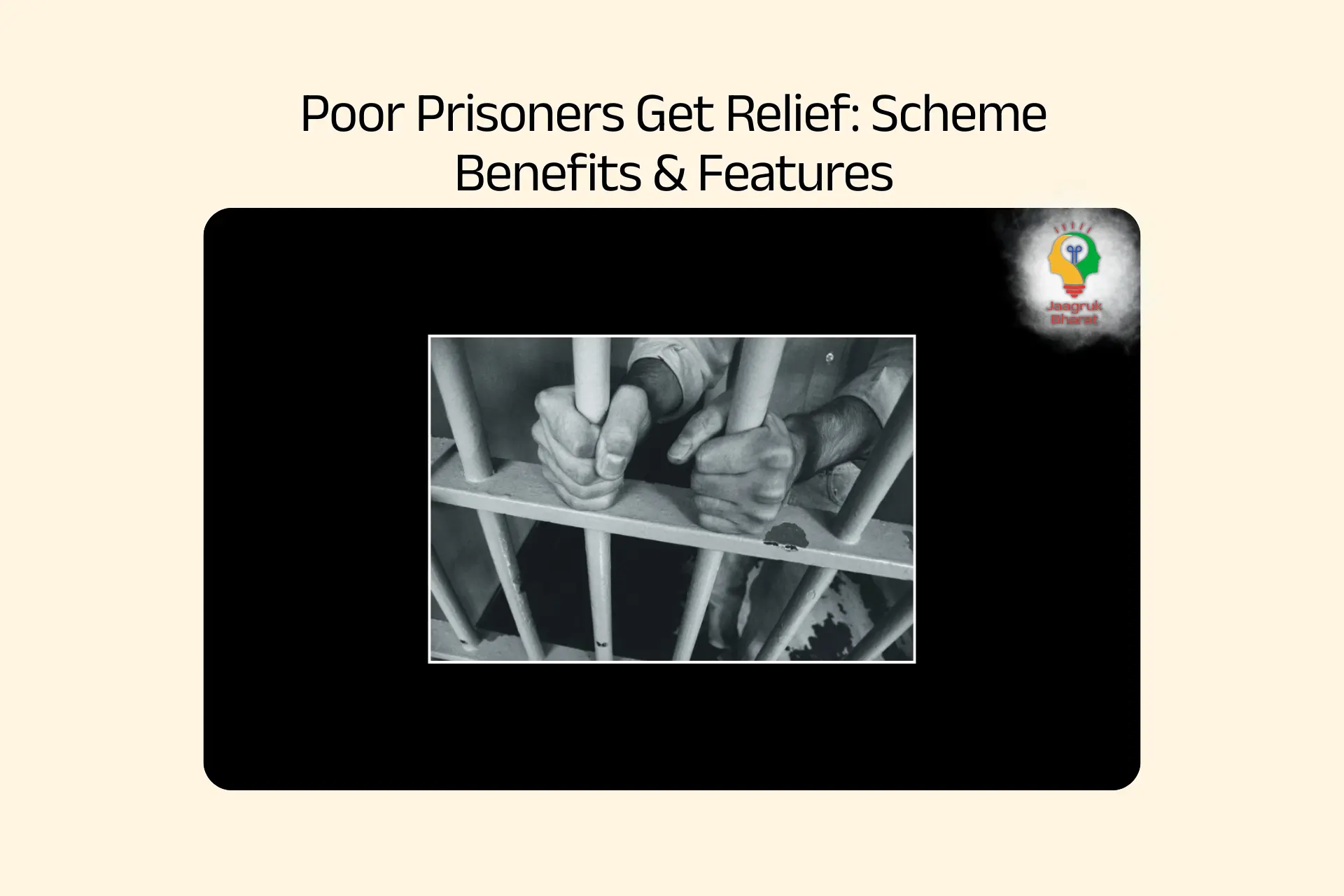 Poor Prisoners Get Relief: Scheme Benefits & Features