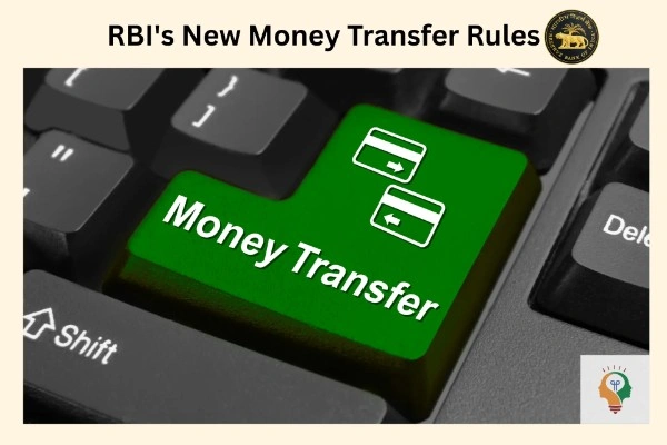 RBI's New Money Transfer Rules: Key Changes for Safer Transactions from ...