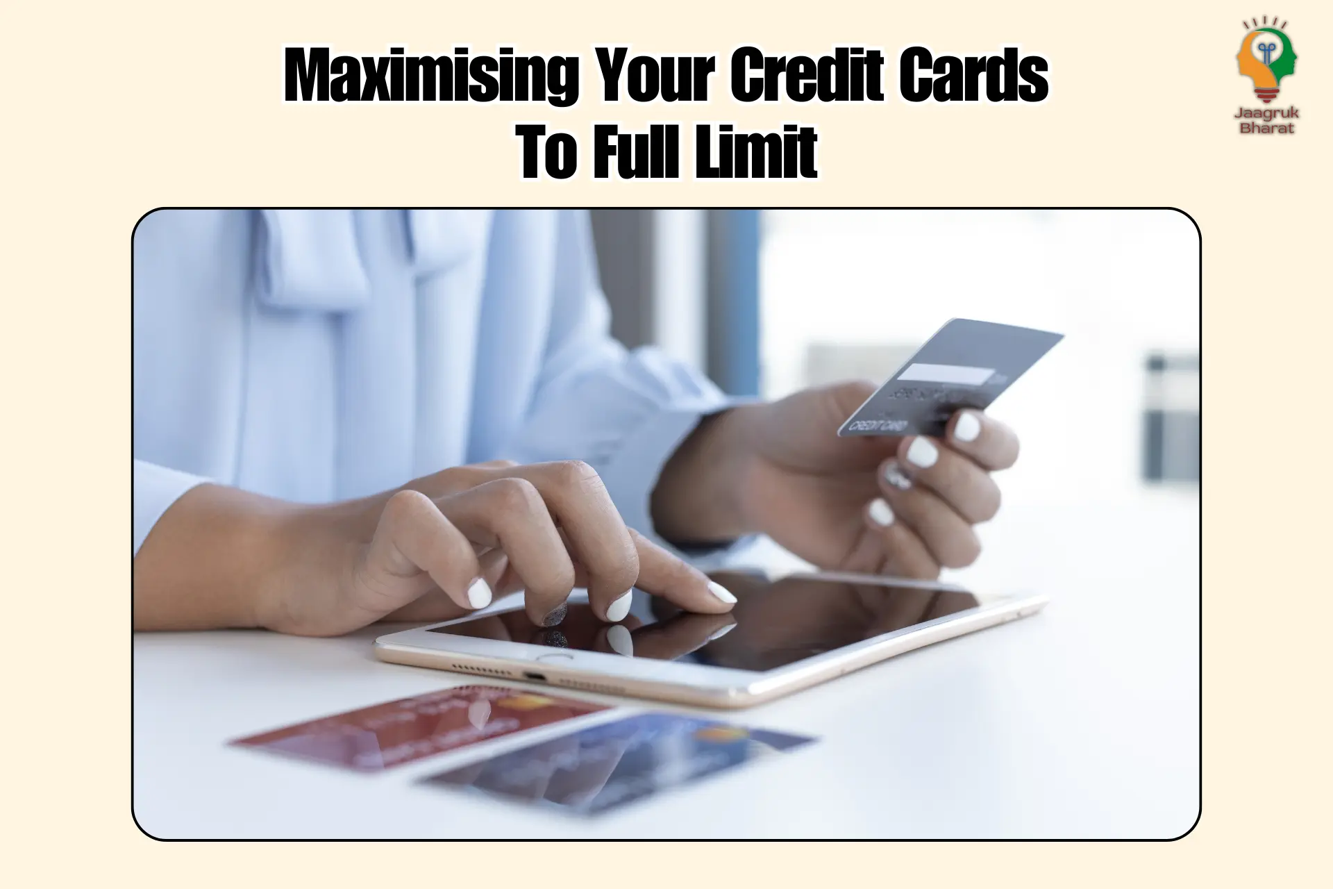 Maximising Your Credit Card's To Full Limit: These Are Things You ...